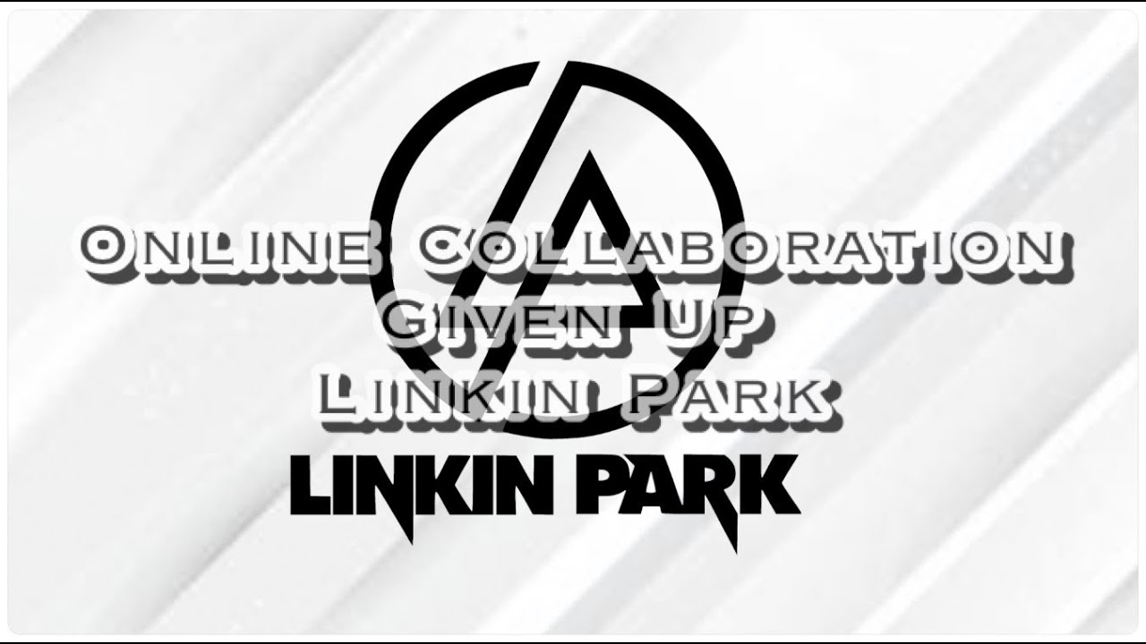 Given Up Linkin Park Cover || Online Collaboration || - YouTube