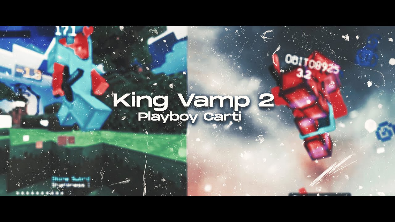 King Vamp 2 (SKywars Venity Montage) | ft. @MeanieEight - YouTube