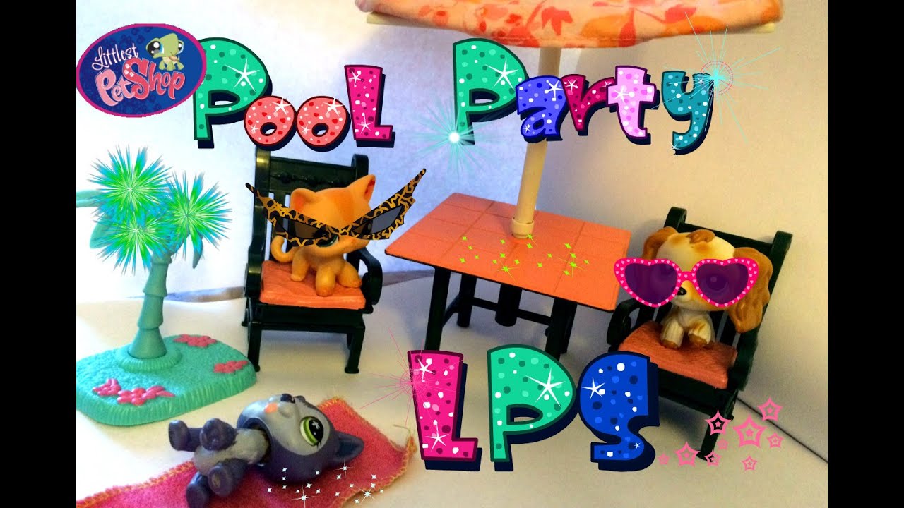 Littlest Pet Shops Pool Party!!! LPS Pool Party!!! Chasing The Sun ...
