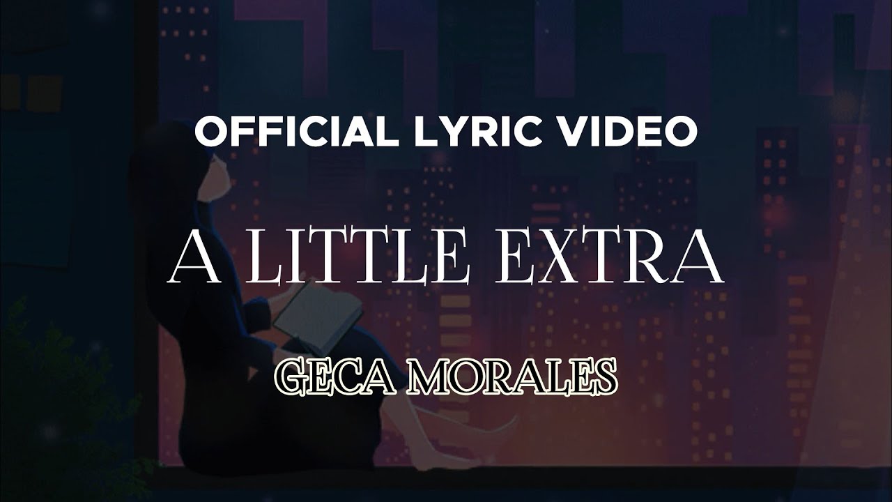 Geca Morales - A Little Extra (Official Lyric Video) - YouTube