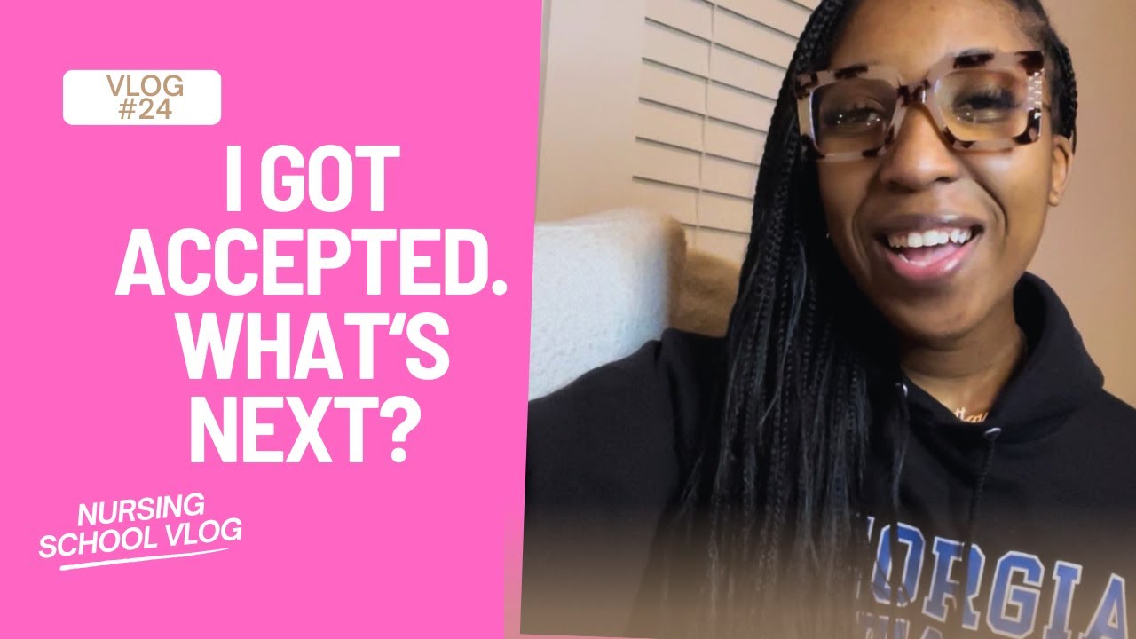 WHAT TO EXPECT AFTER GETTING ACCEPTED INTO NURSING SCHOOL . - YouTube