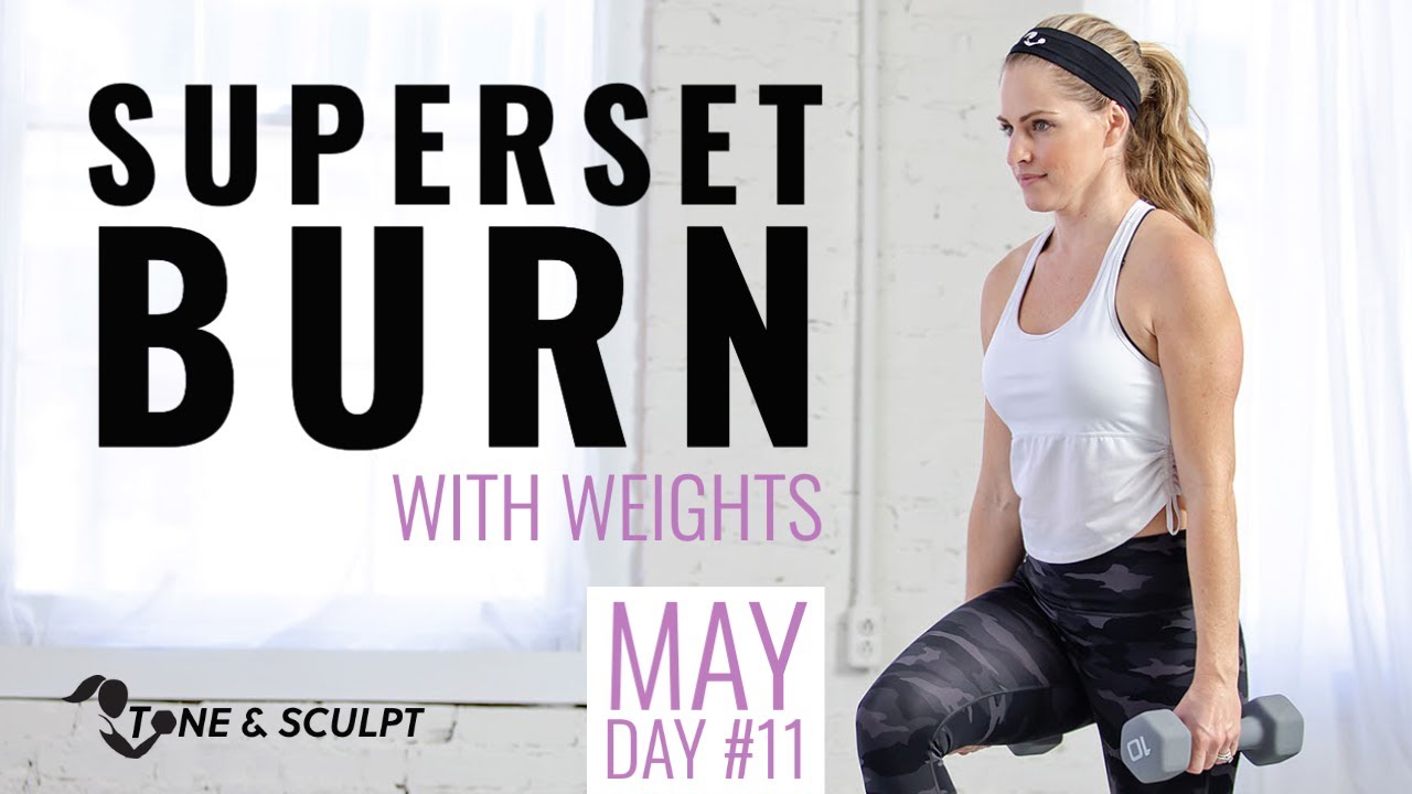 45 Minute Superset Burn Workout With Weights Youtube