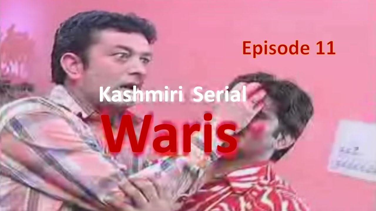 WARIS / وارث / Episode 11 / Kashmiri Drama Serial / Reem Entertainment ...