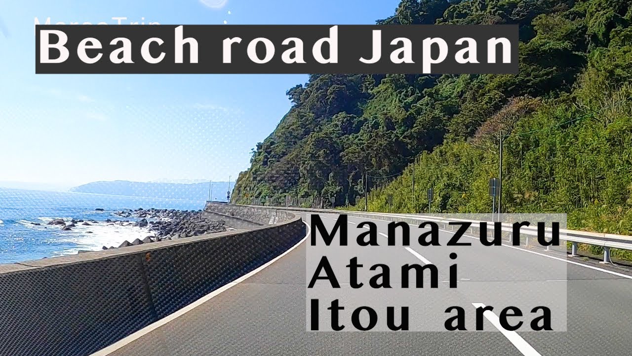 Beach road Japan {Manazuru,Atami,Itou} - YouTube