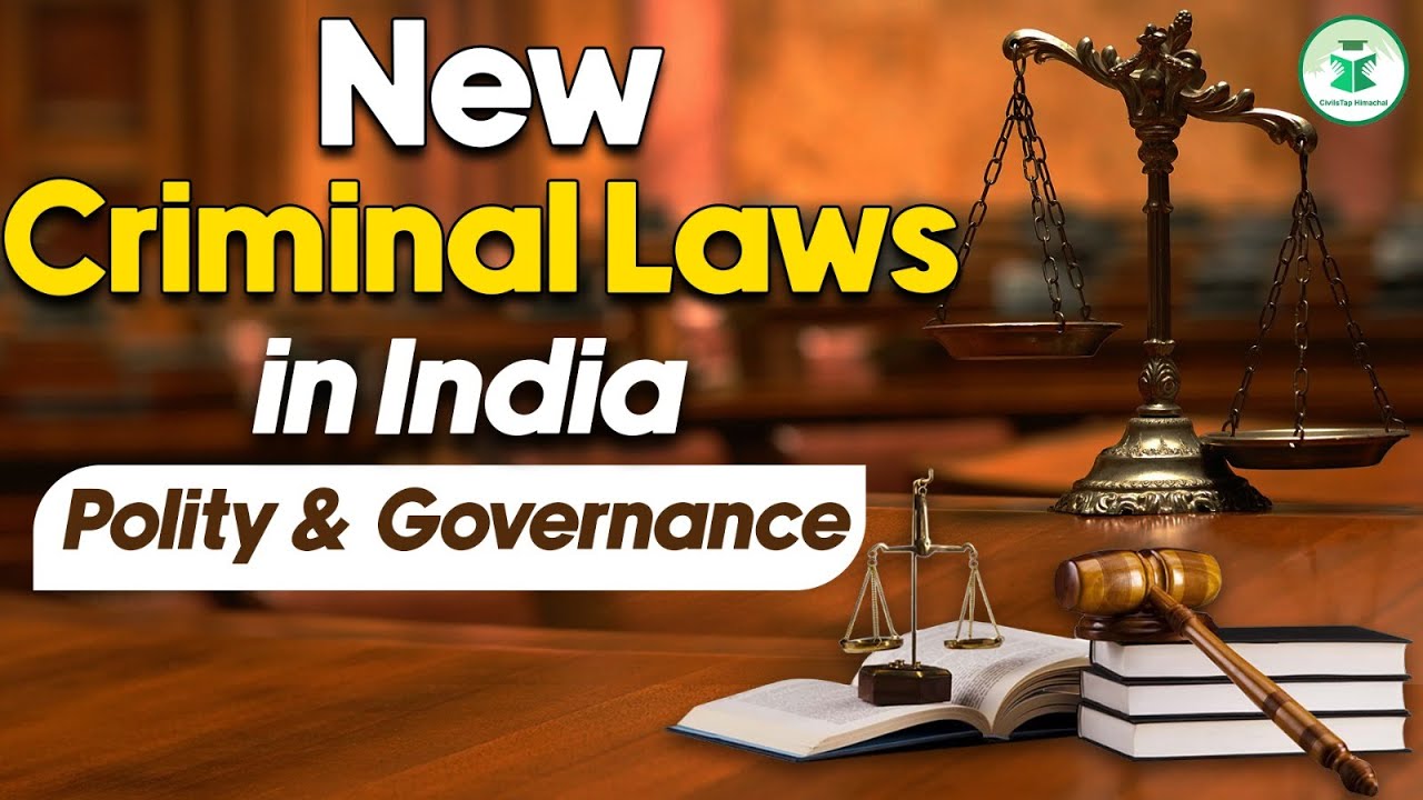 New Criminal Laws in India | All You Need To Know | Indian Polity and ...