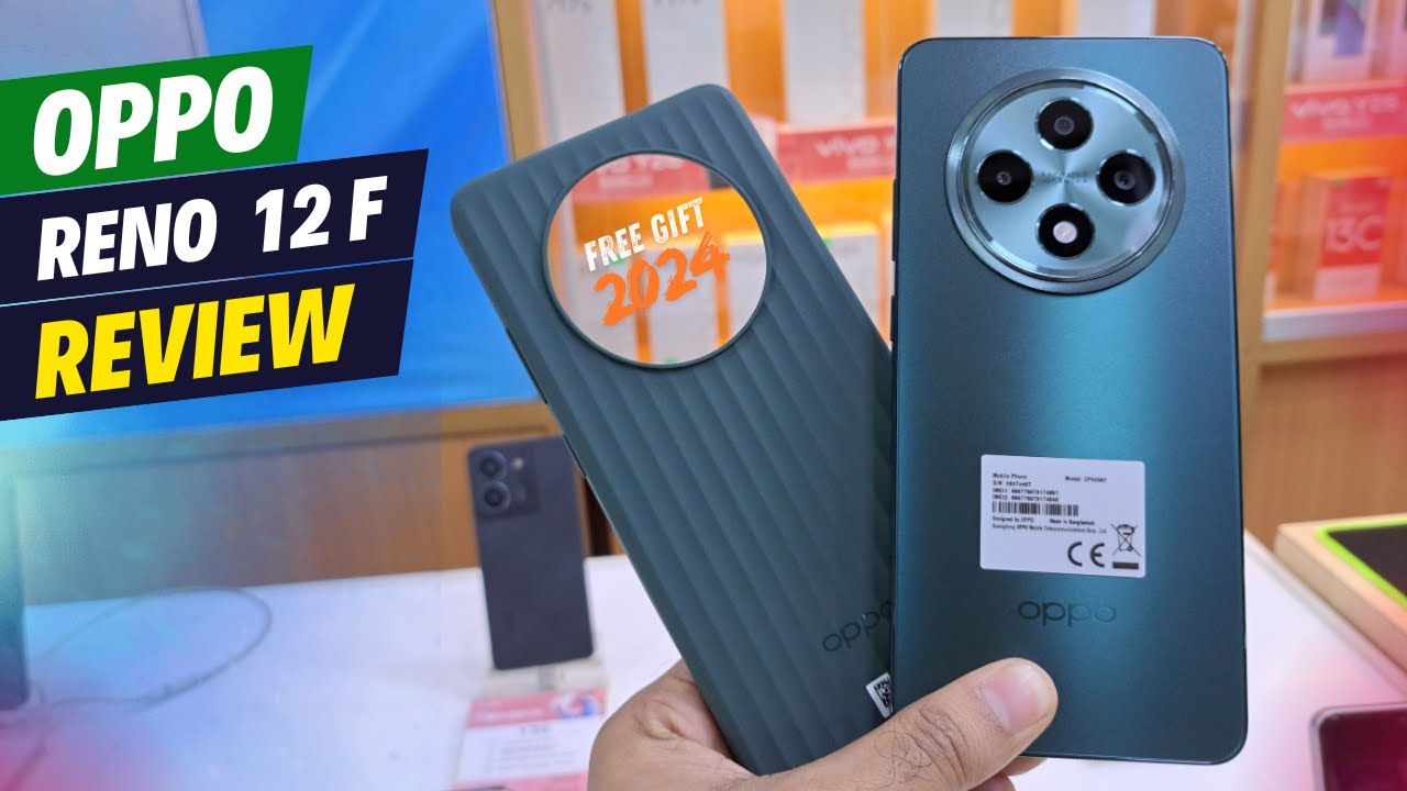 Oppo Reno 12 F Review | Oppo Reno 12 F Price in Bangladesh | Reno 12 f ...