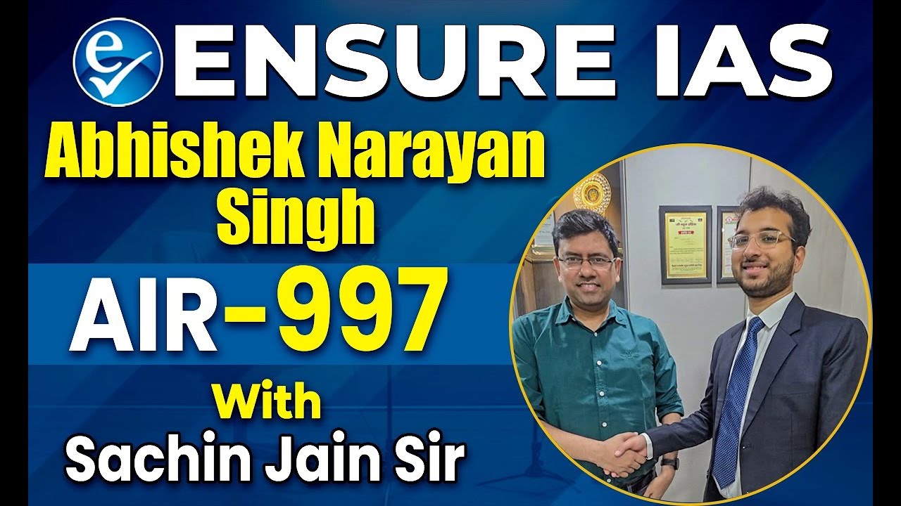 ABHISHEK NARAYAN SINGH | AIR-997 | UPSC Result 2025 | CSE 2024 Topper | ENSURE IAS By IRS 2016 ...