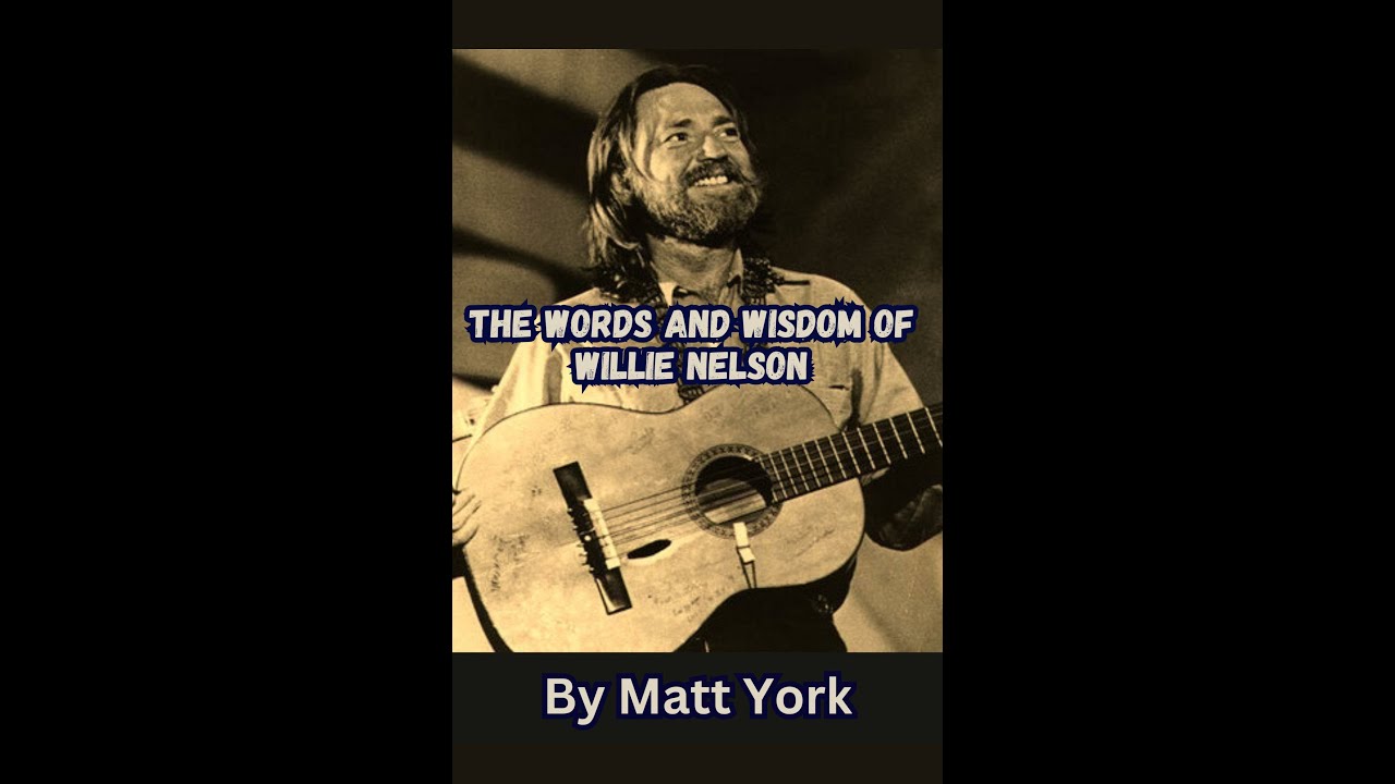 The Words and Wisdom of Willie Nelson book is now out - YouTube