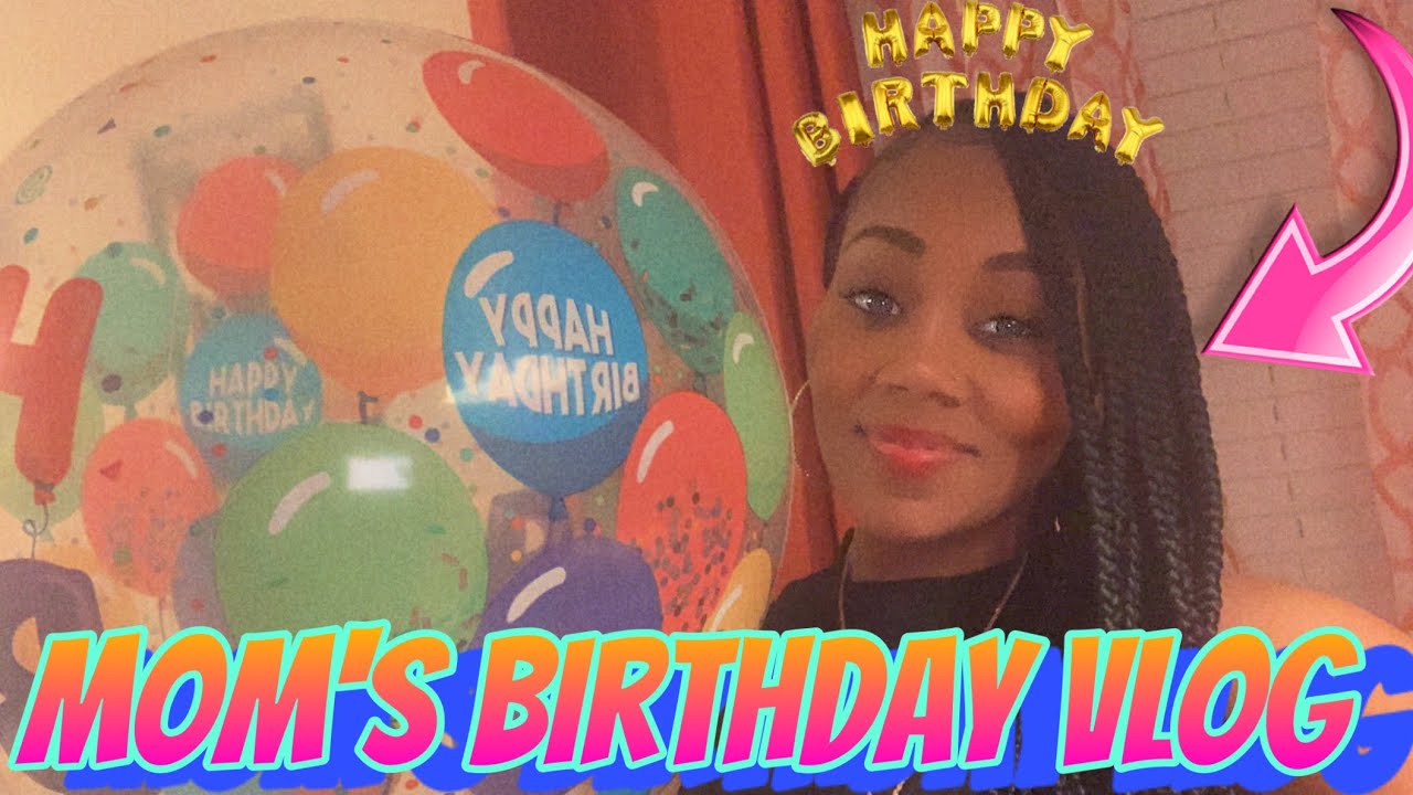 Mom’s Birthday VLOG |Nelani’s World 🎉🥳 (Must Watch) - YouTube