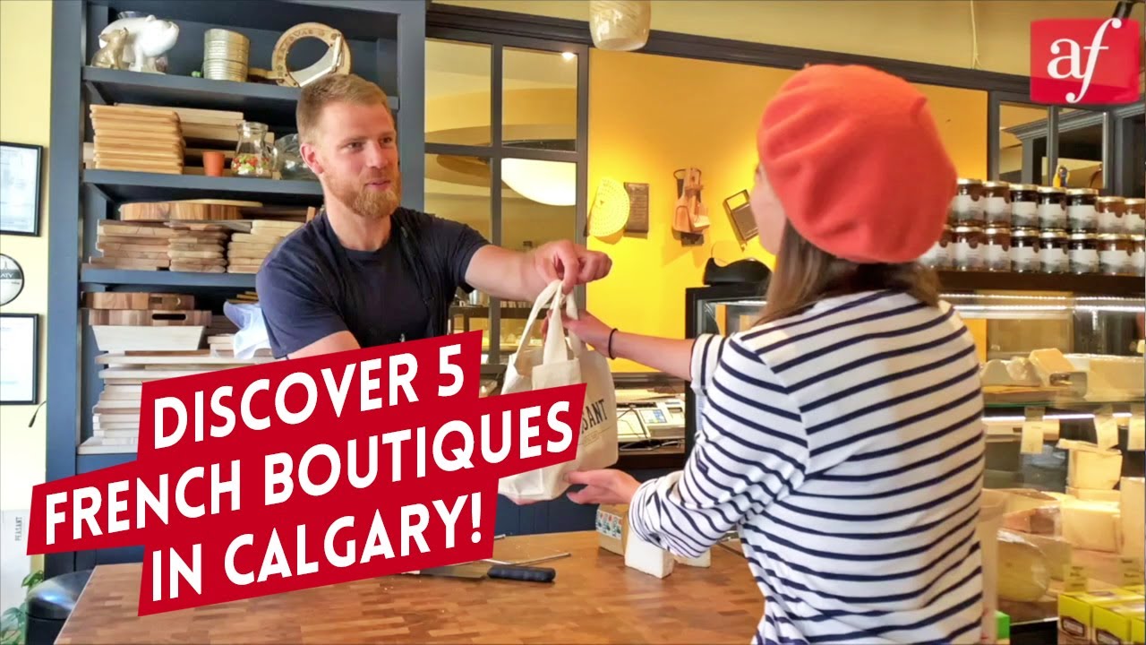 Discover 5 French boutiques in Calgary! (long version) - YouTube