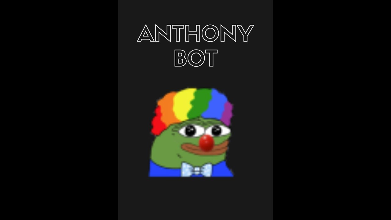 ANTHONY BOT - YouTube