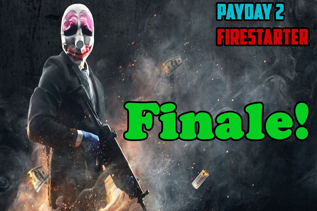 PayDay 2 FireStarter Finale: The Sad Death of Fluffy! - YouTube