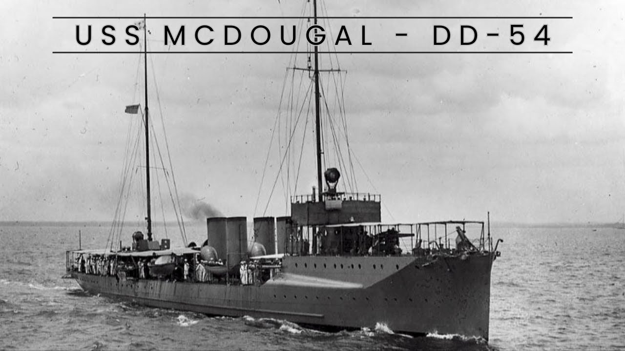 USS Mcdougal DD-54 (Destroyer) - YouTube