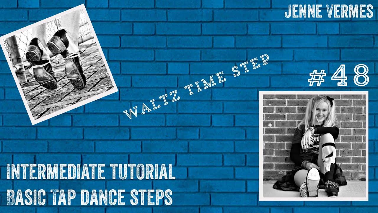 LEARN TO TAP DANCE - WALTZ TIME STEP - Free online dance class! - Tap ...