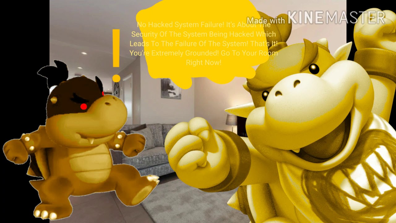 Dark Baby Banana Bowser Says Yes Hacked System Failure/Grounded - YouTube