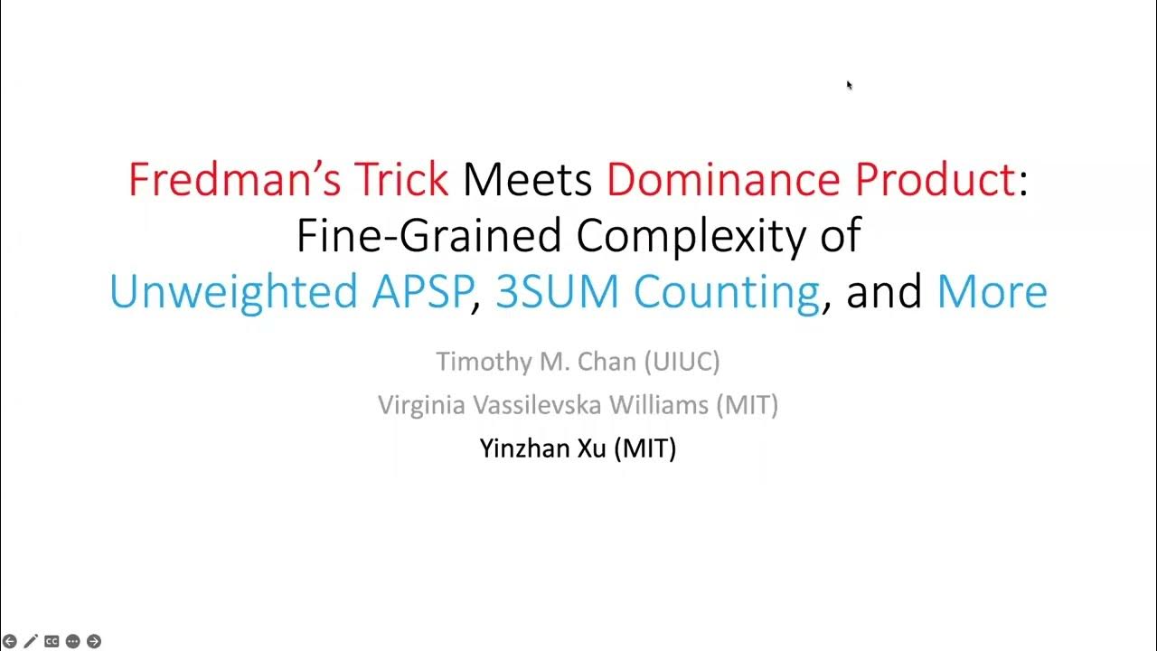 STOC 2023 - Session 1C - Fredman's Trick Meets Dominance Product: Fine-Grained Complexity of ...