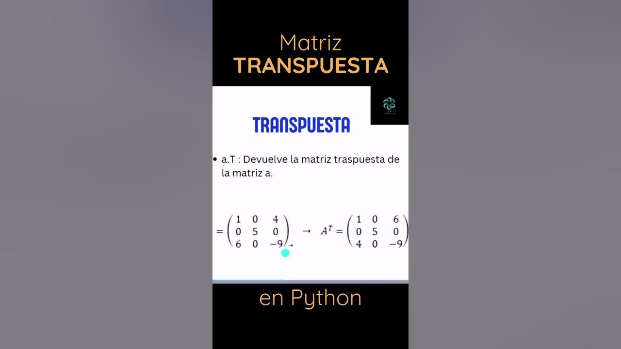 Matriz Transpuesta en Python #aprenderpython #matrices #programacion #python - YouTube