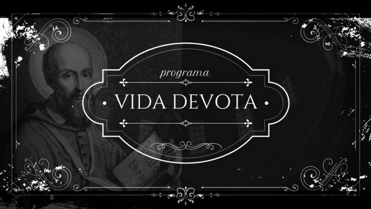 O que é Vida Devota? Filotéia? | VIDA DEVOTA #01 - YouTube