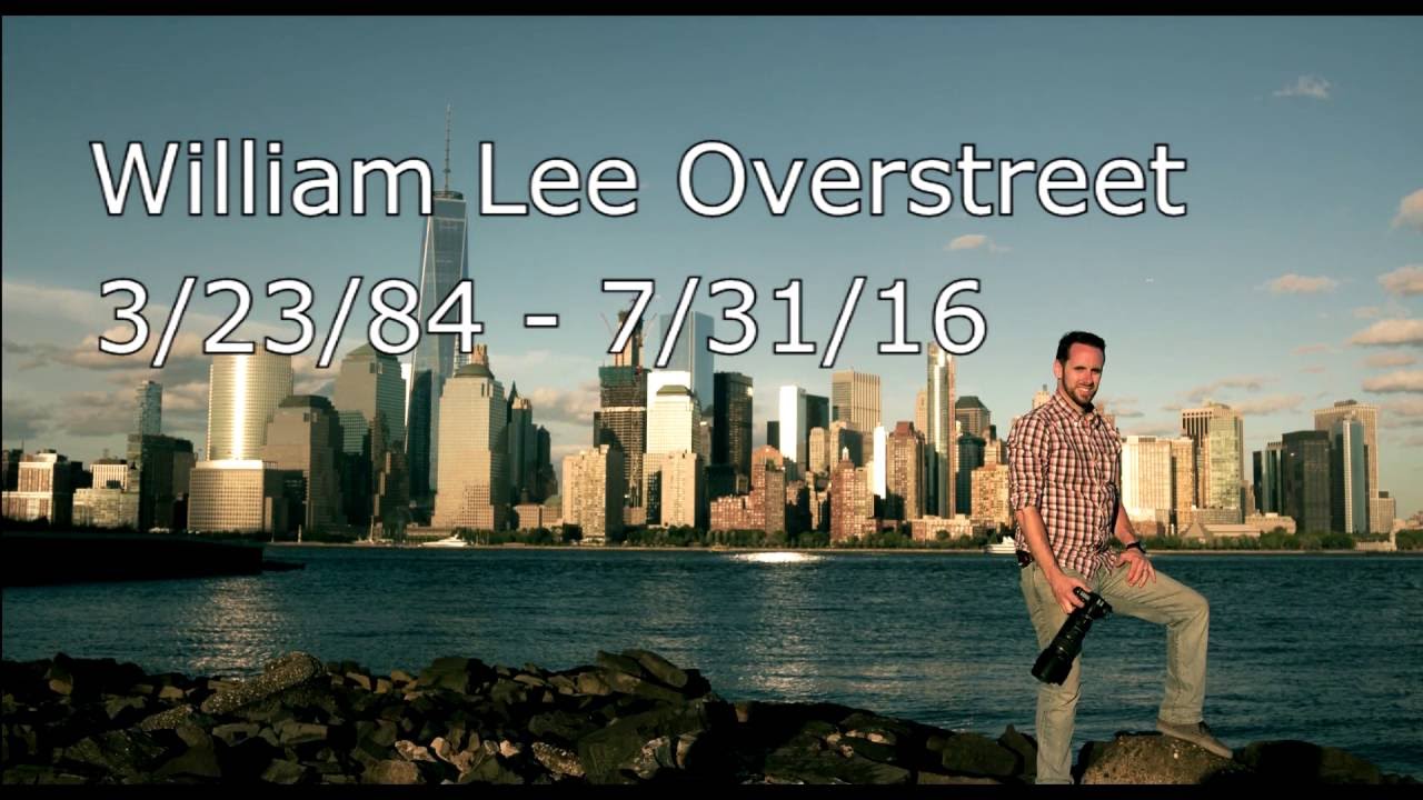 Will Overstreet - 3/23/1984 - 7/21/2016 - YouTube