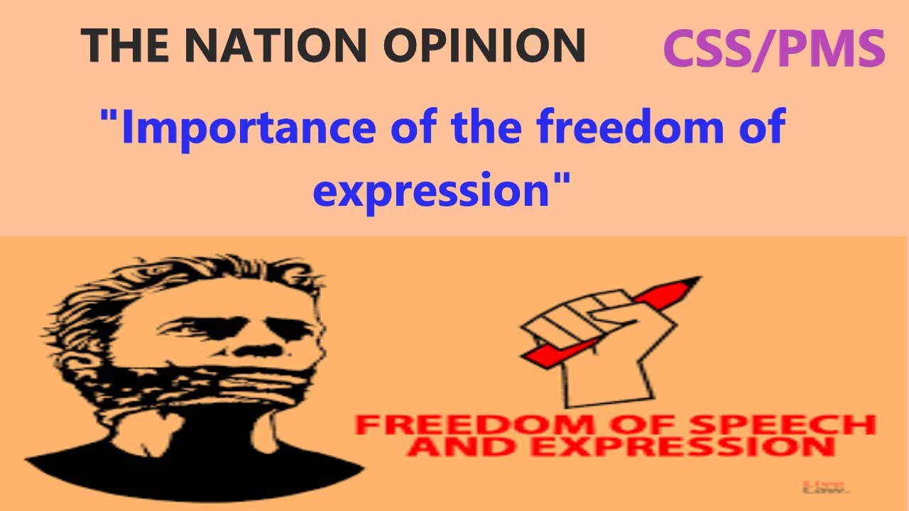 "Importance of the freedom of expression" THE NATION OPINION |CSS/PMS ...