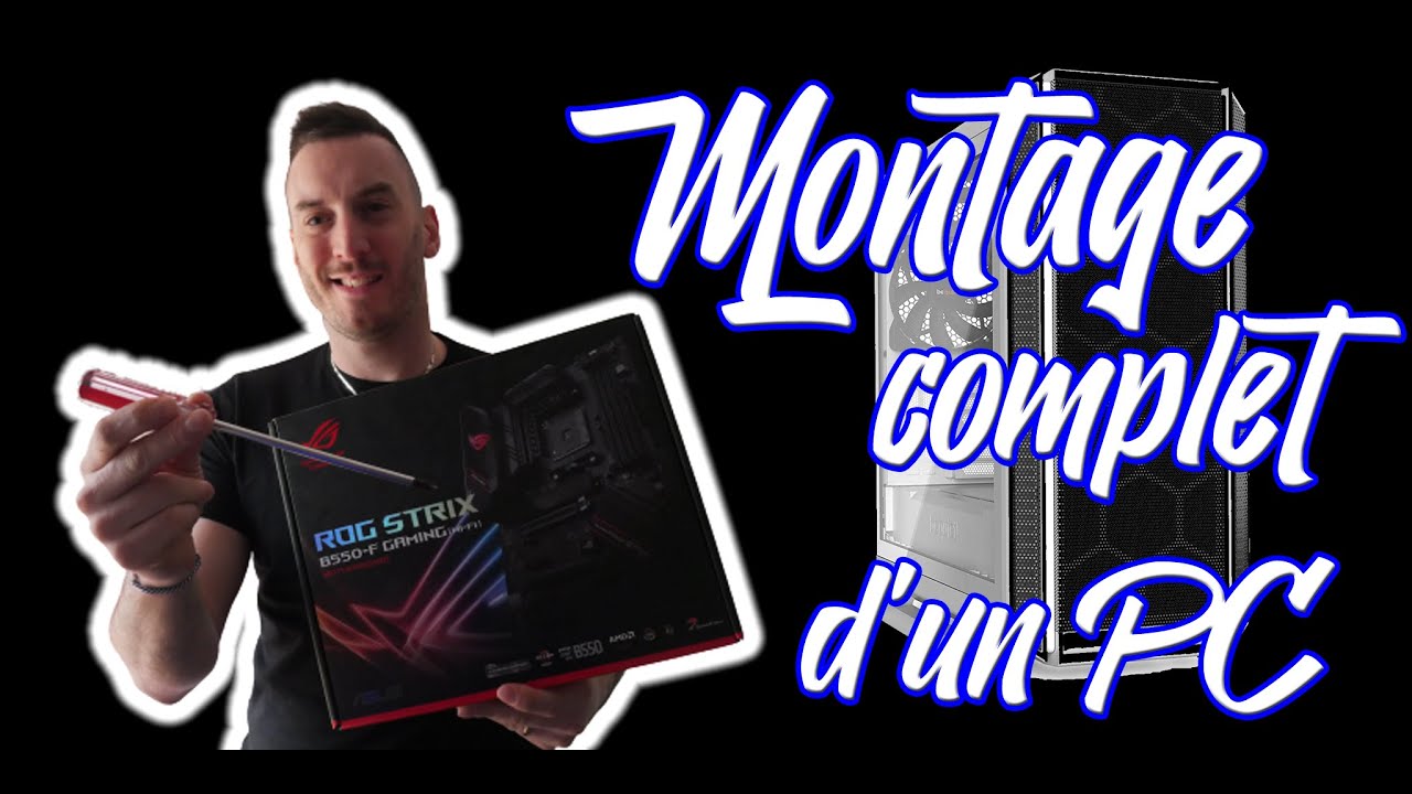 MONTAGE COMPLET D'UN PC - YouTube
