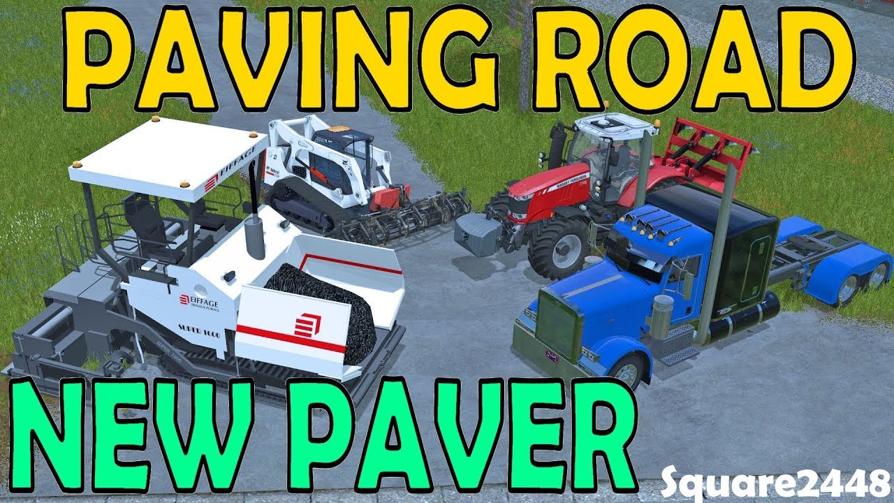 Farming Simulator 17 | Paving Asphalt Road | New Paver | Bobcat ...