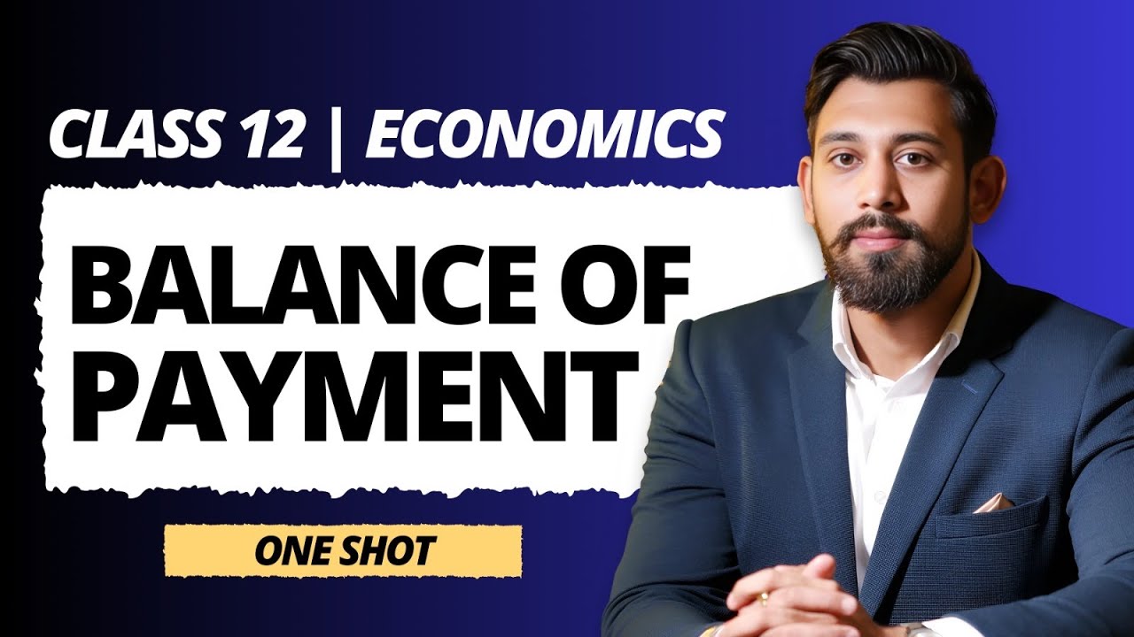 Balance of Payments | One Shot | Easiest Explanation | Chapter 12 ...