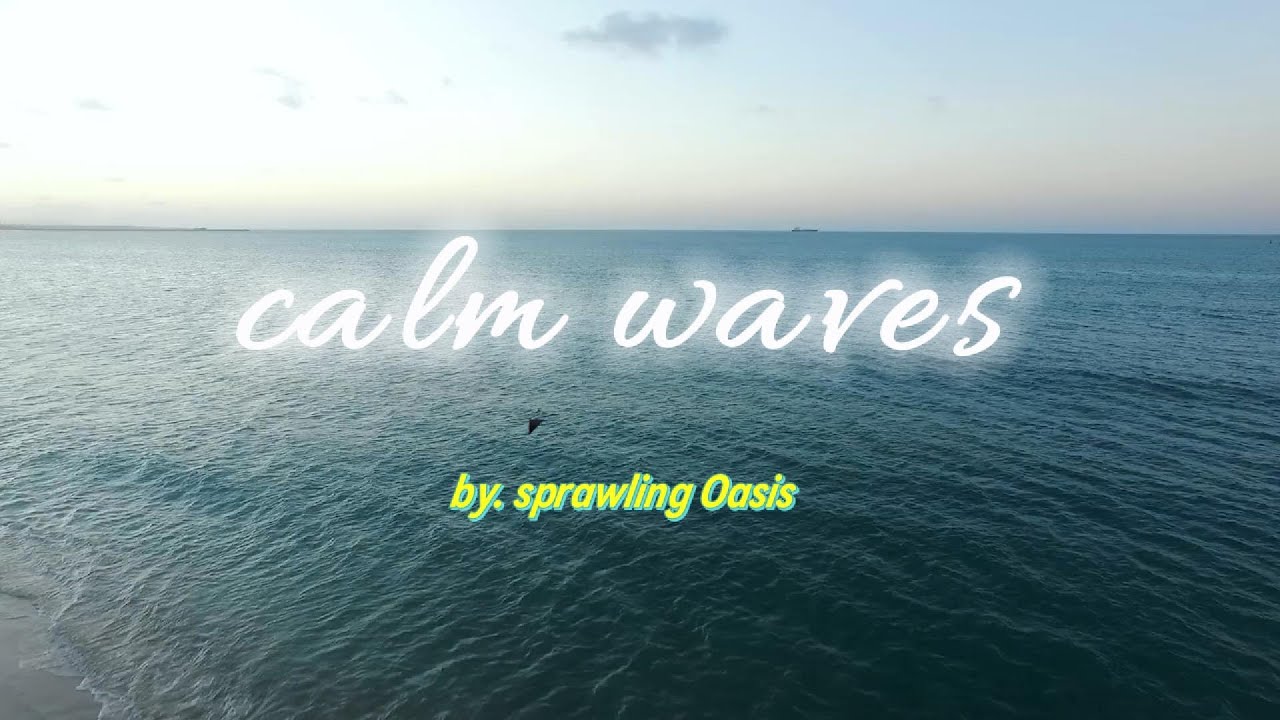 "Calm Waves" Healing Sound Touching Your Heart 🌊 Rest Music, Meditation ...