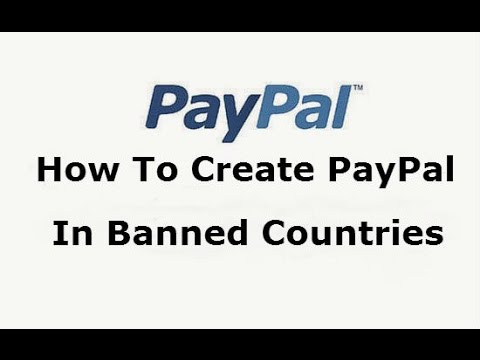 How to Create PayPal Account in Banned Countries - YouTube