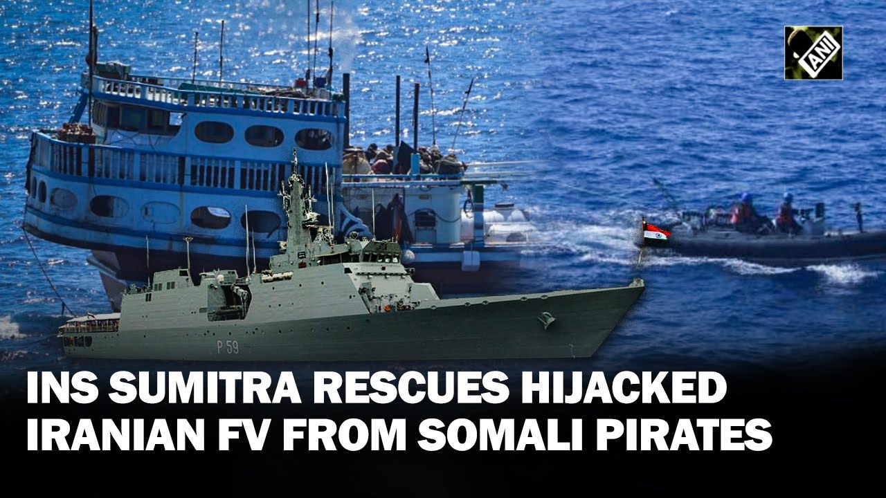Indian Navy’s INS Sumitra rescues hijacked Iranian fishing vessel from ...