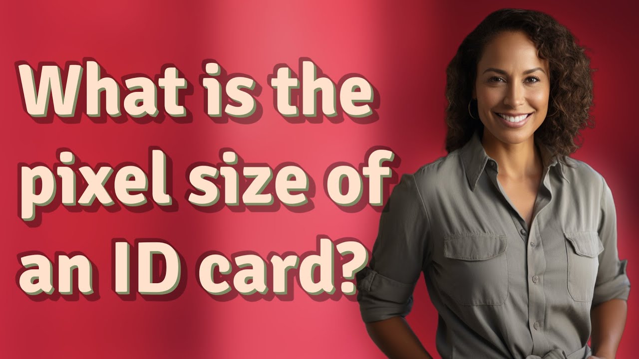 What is the pixel size of an ID card? - YouTube