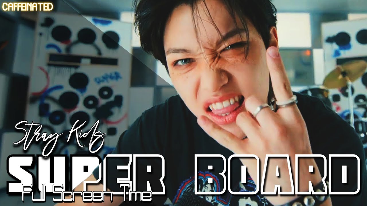 Stray Kids 'SUPER BOARD' - Full Screen Time Distribution [Color Coded ...