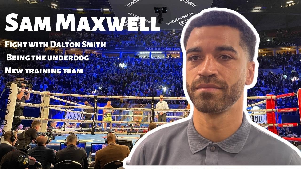 Sam Maxwell is READY for British and Commonwealth fight against Dalton ...