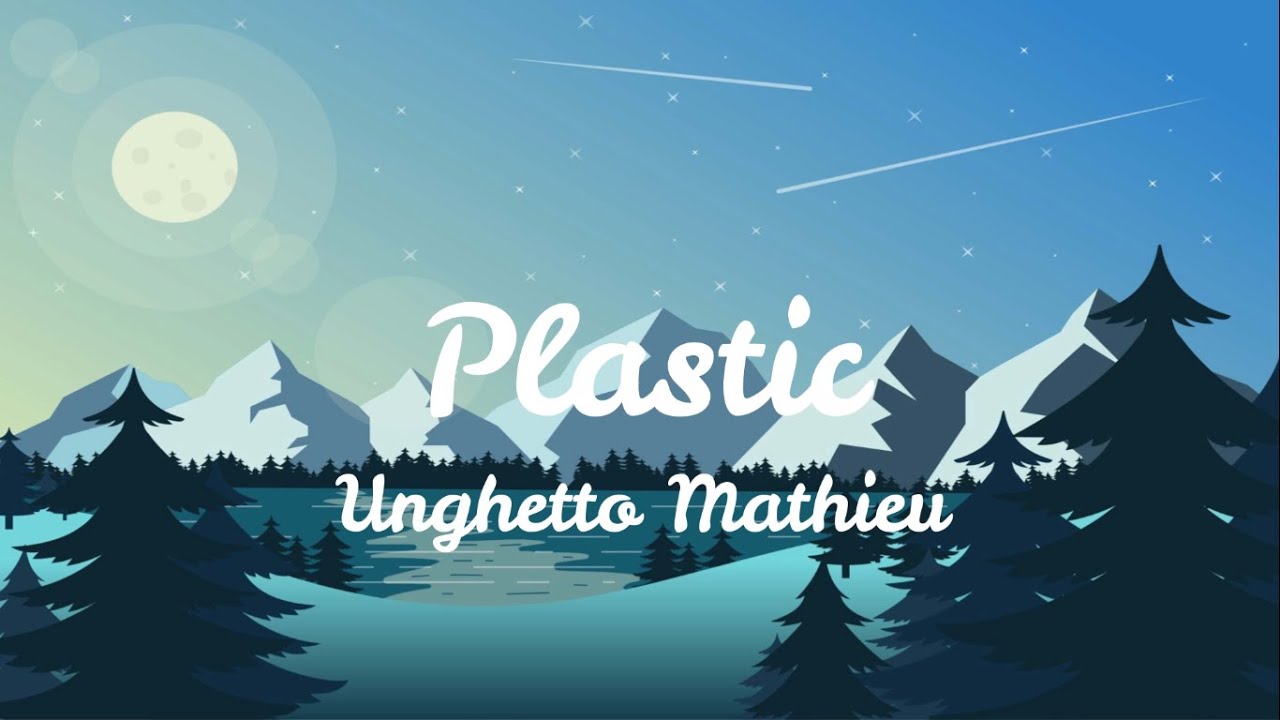 Unghetto Mathieu - Plastic (Lyric Video) New Song - YouTube