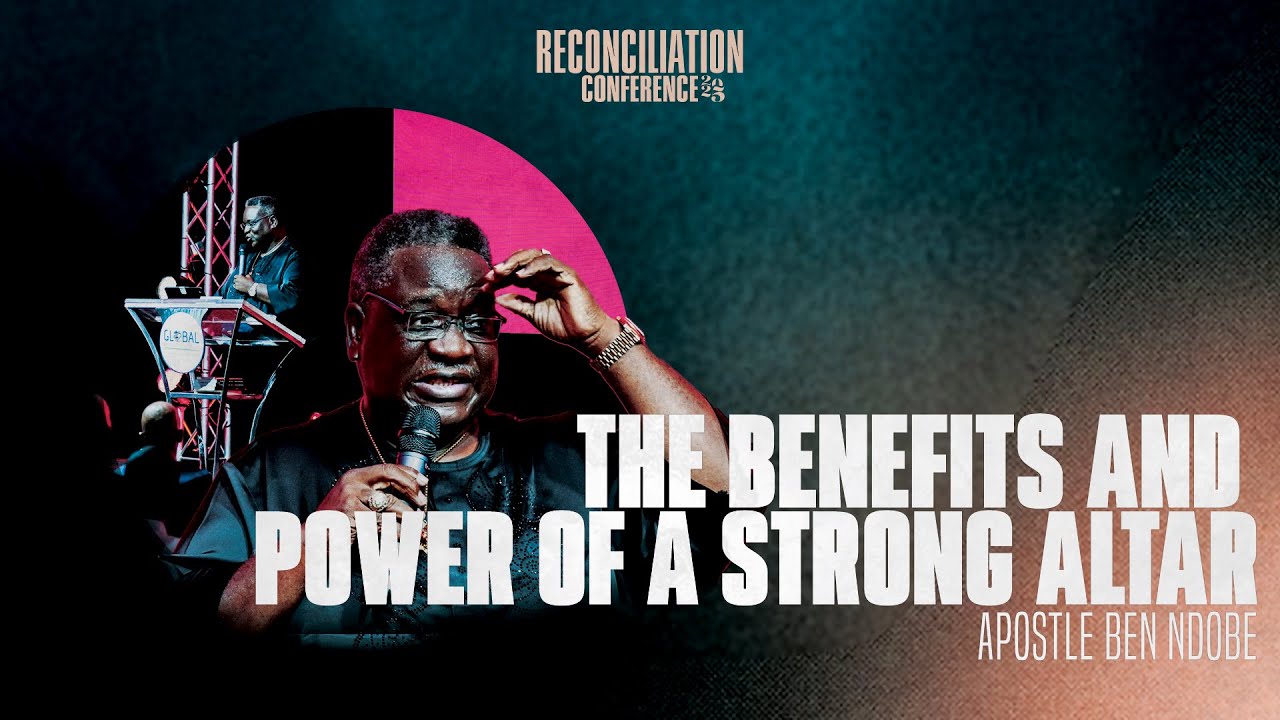 The Benefits and Power of a Strong Altar | Apostle Ben Ndobe - YouTube