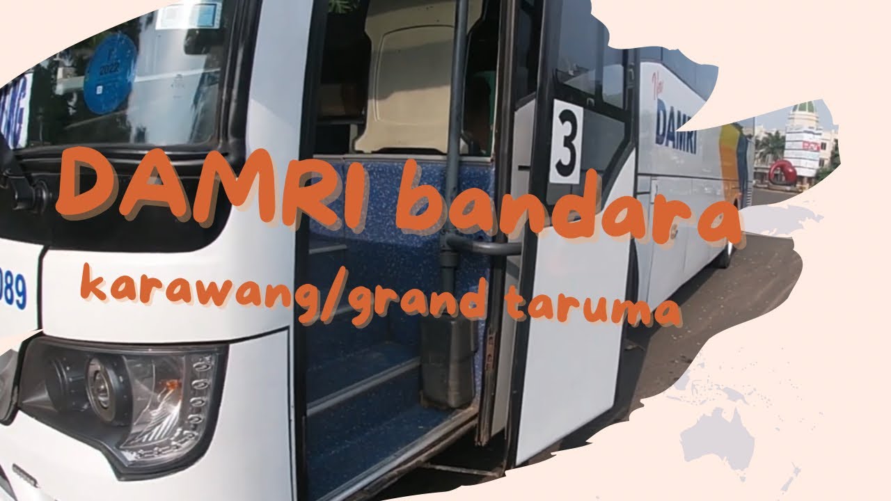 DAMRI shuttle bandara Soekarno Hatta - Karawang Grand Taruma - YouTube