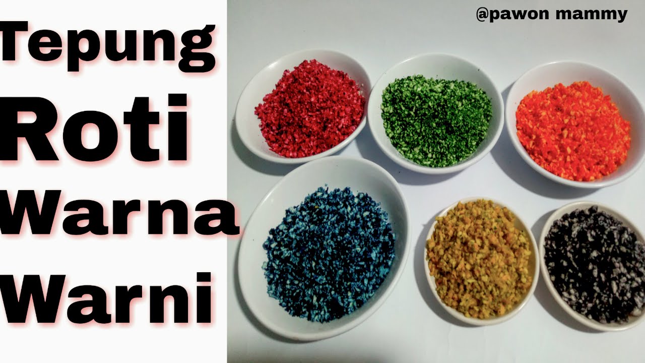 Cara membuat tepung roti warna warni || tutorial mewarnai tepung roti ...