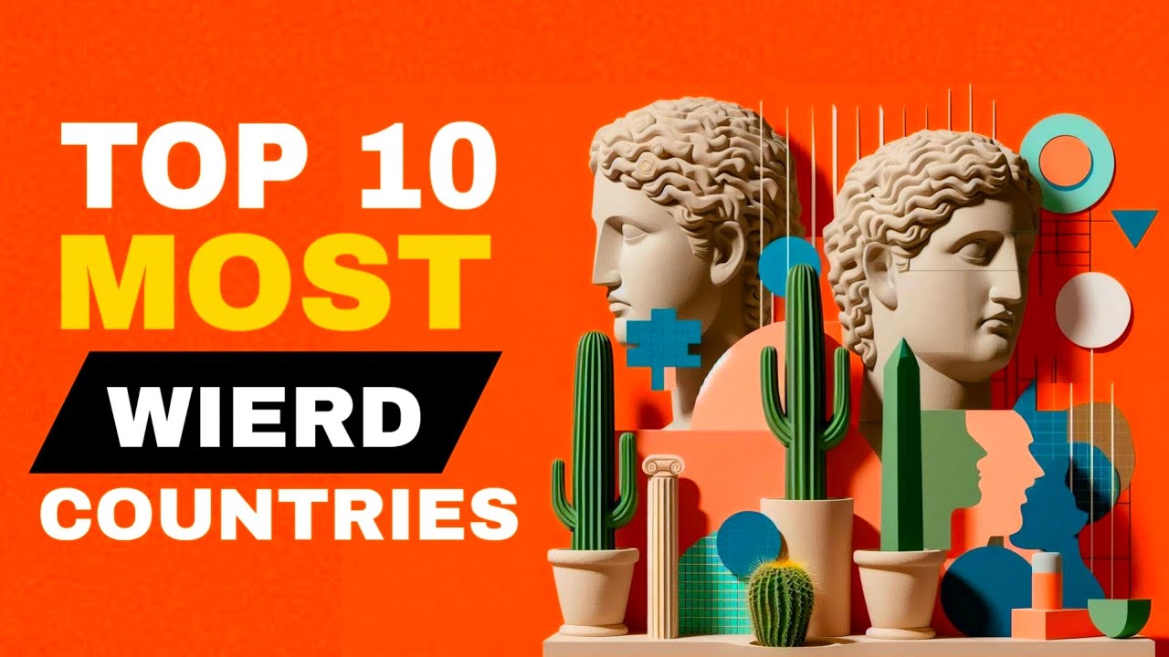 Top 10 Most Weird Countries in the World 🌍 | Unbelievable Facts You ...