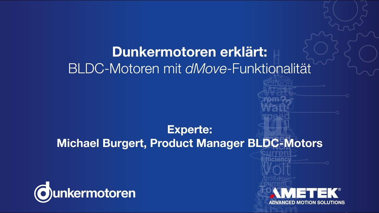 Dunkermotoren - (DE) Dunkermotoren erklärt: BLDC-Motoren mit dMove Funktionalität - YouTube