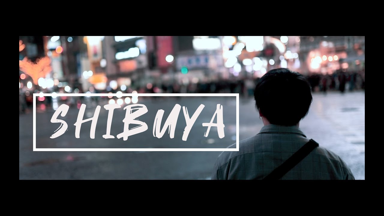 【CINEMATIC】SHIBUYA from JAPAN - YouTube