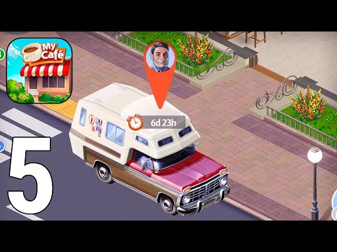 My Cafe — Restaurant Game Gameplay Walkthrough Part 5 [iOS/Android ...