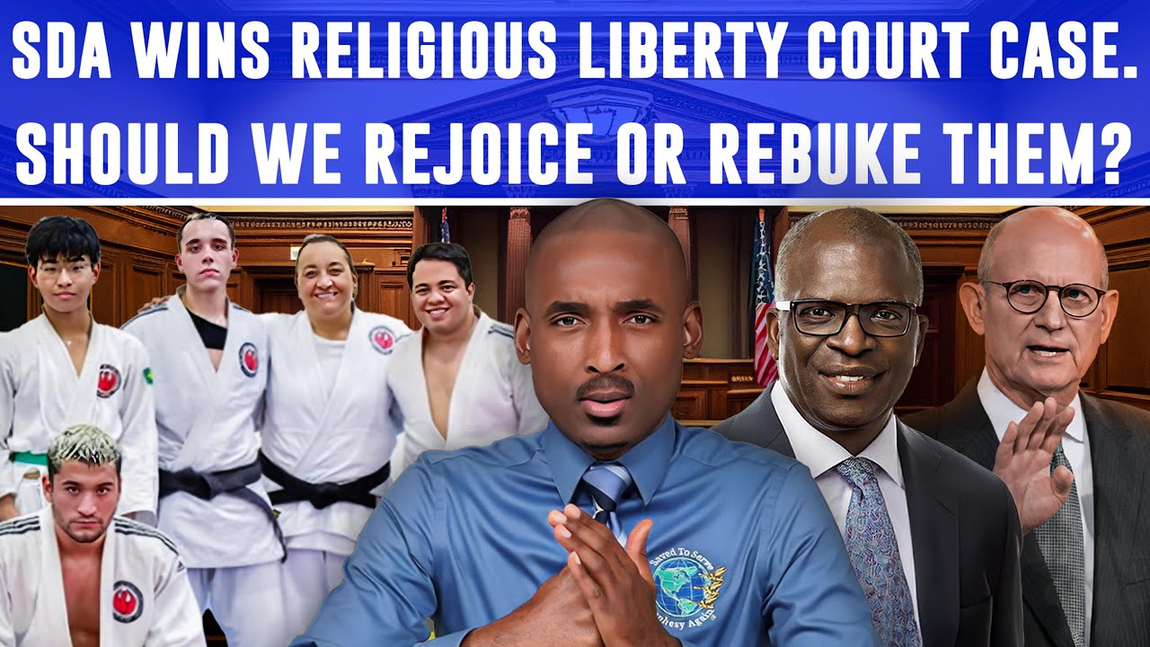 SDA Wins Religious Liberty Case.Should We Rejoice Or Rebuke?Should We ...