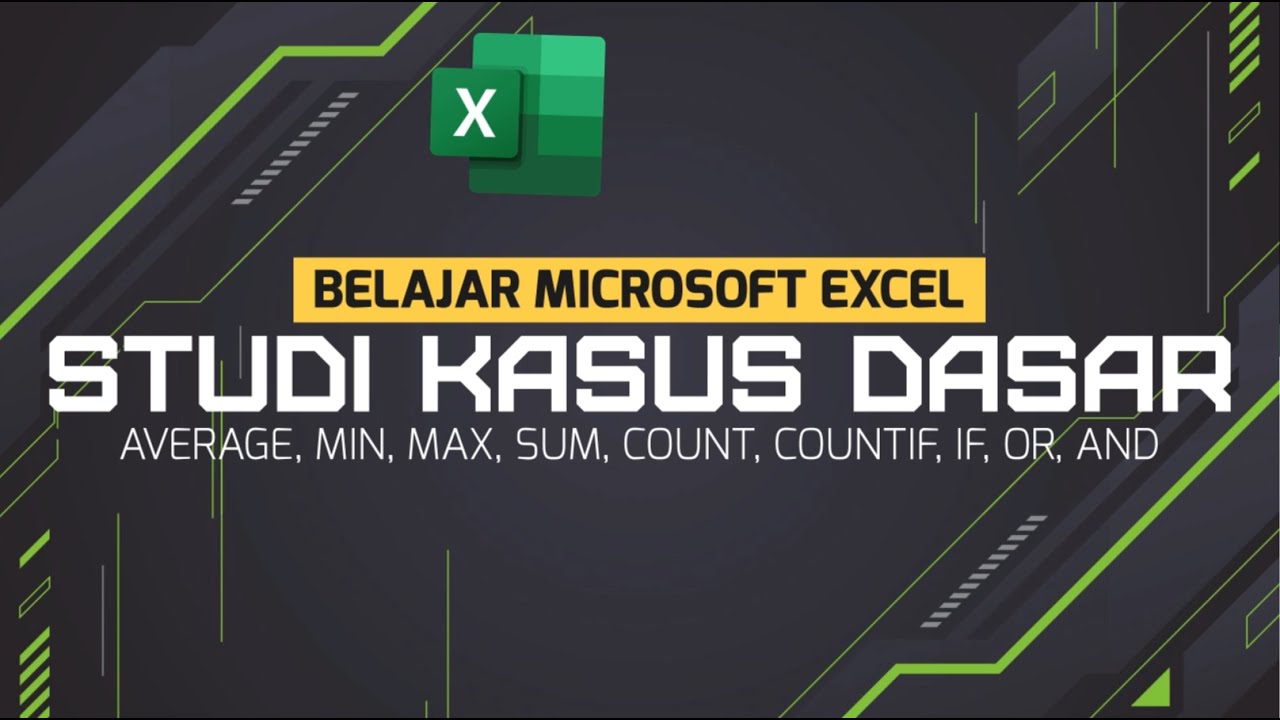 Belajar Microsoft Excel | Studi Kasus Dasar - YouTube