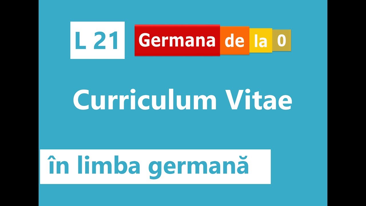 Curs germană - L 21: Curriculum Vitae în limba germană - YouTube