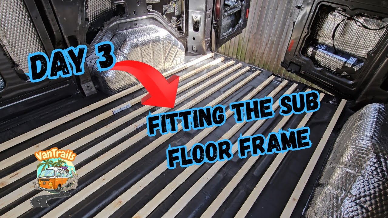 CAMPER VAN | FORD TRANSIT CUSTOM | CAMPERVAN BUILD | FITTING SUB FLOOR ...