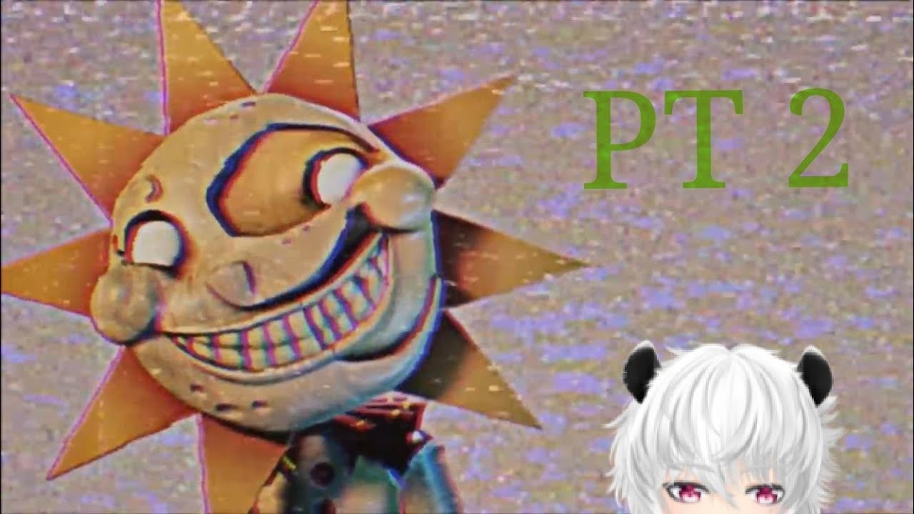 I love you sun man Fnaf Security Breach playthrough PT2 - YouTube