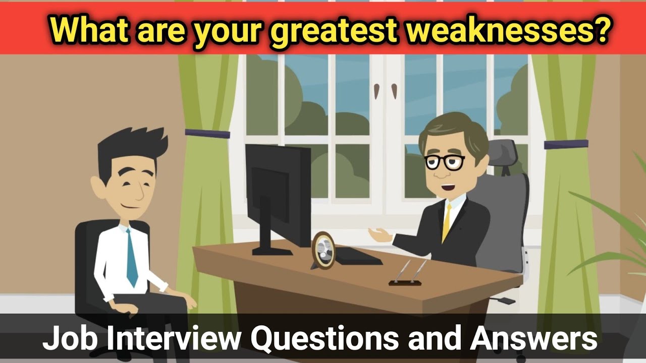 What are your greatest weaknesses? | Job Interview Questions and ...