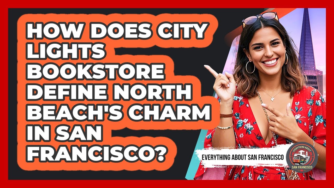 How Does City Lights Bookstore Define North Beach's Charm In San ...