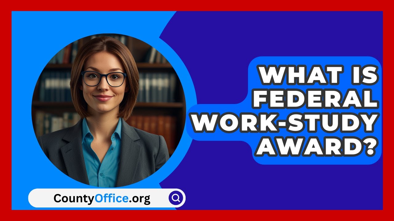 What Is Federal Work-Study Award? - CountyOffice.org - YouTube