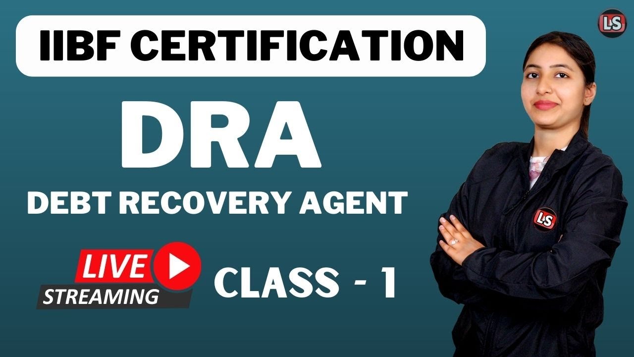 DRA LIVE CLASS 1 | DEBT RECOVERY AGENT | DRA IIBF CERITIFICATION - YouTube